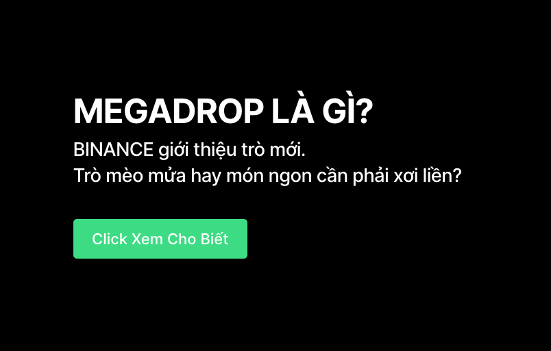 Binance giới thiệu: MEGADROP